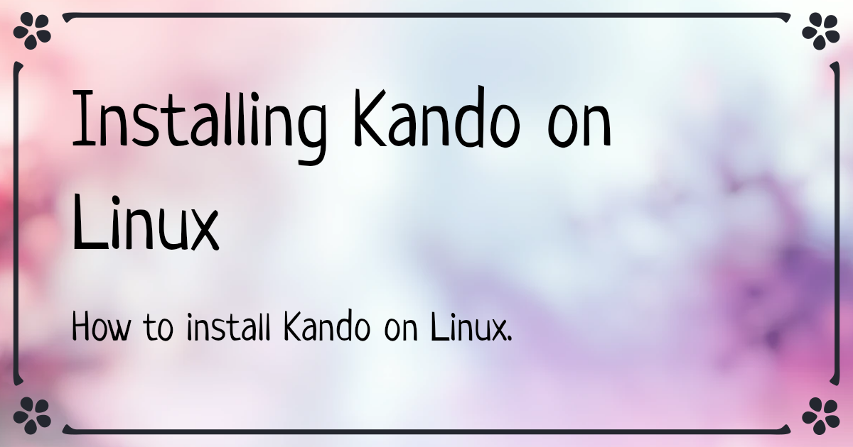 Installing Kando on Linux | Kando