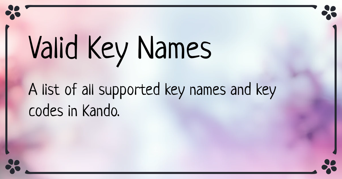 Valid Key Names | Kando